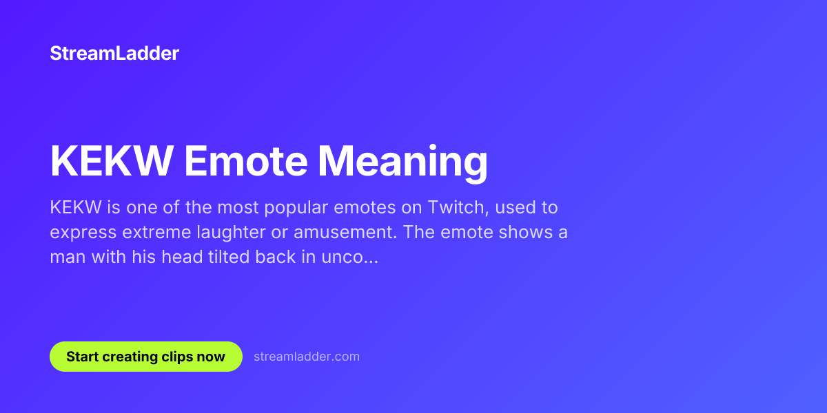 KEKW Emote Meaning | StreamLadder | StreamLadder