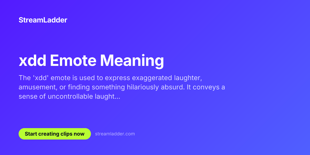 xdd Emote Meaning | StreamLadder | StreamLadder