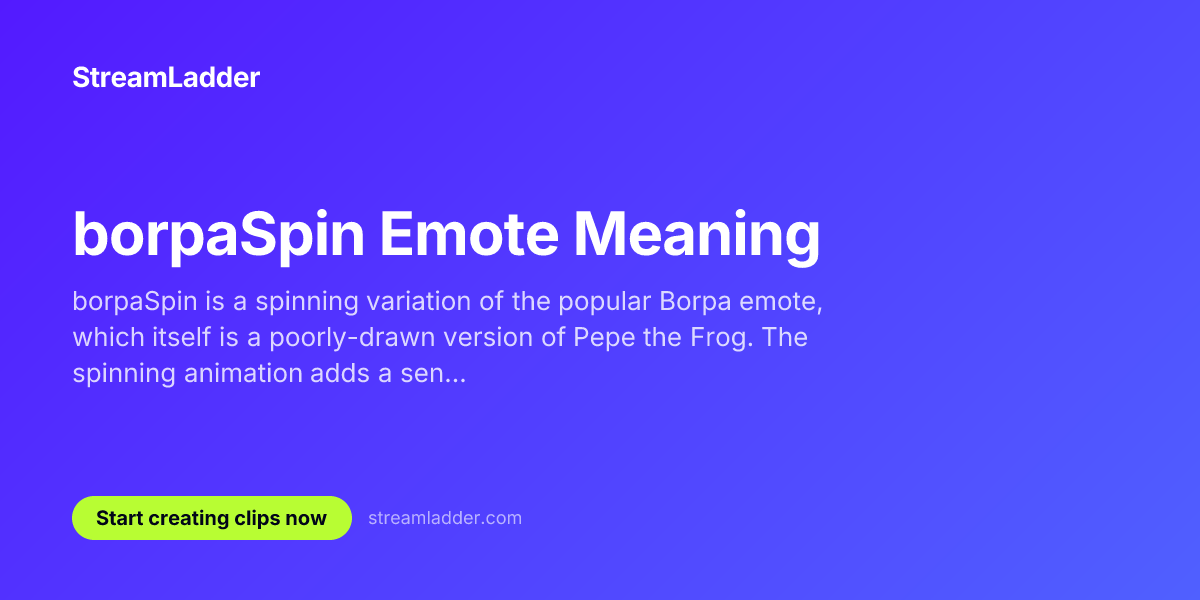borpaSpin Emote Meaning | StreamLadder | StreamLadder
