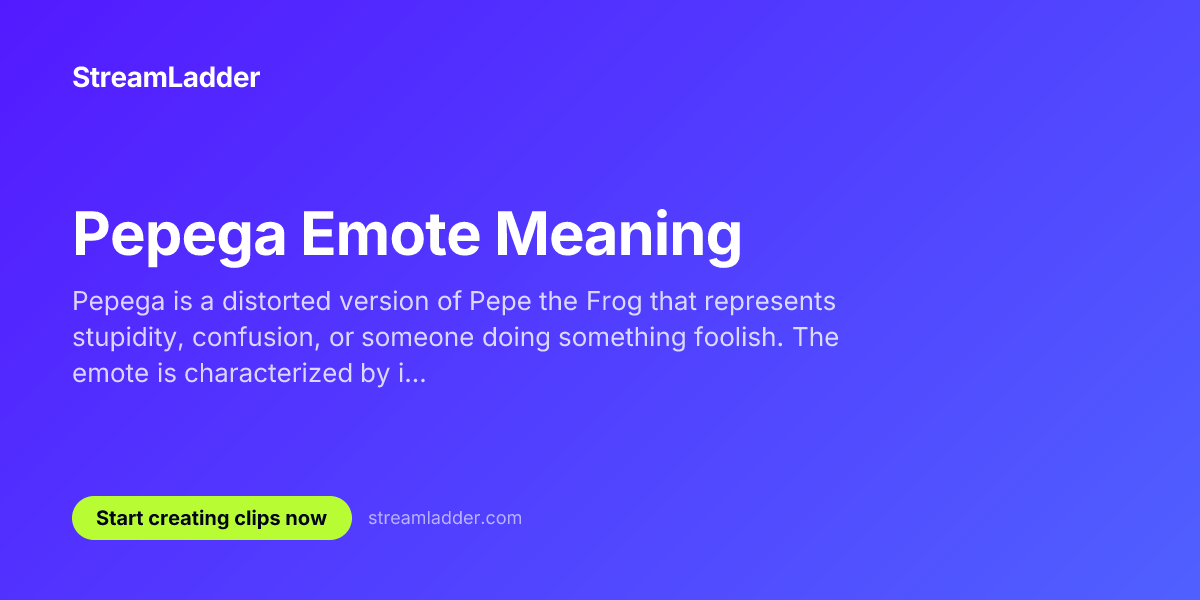Pepega Emote Meaning | StreamLadder | StreamLadder